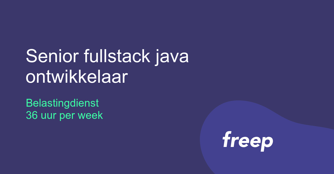 Senior fullstack java ontwikkelaar bij Belastingdienst - ZZP | Interim | Freelance